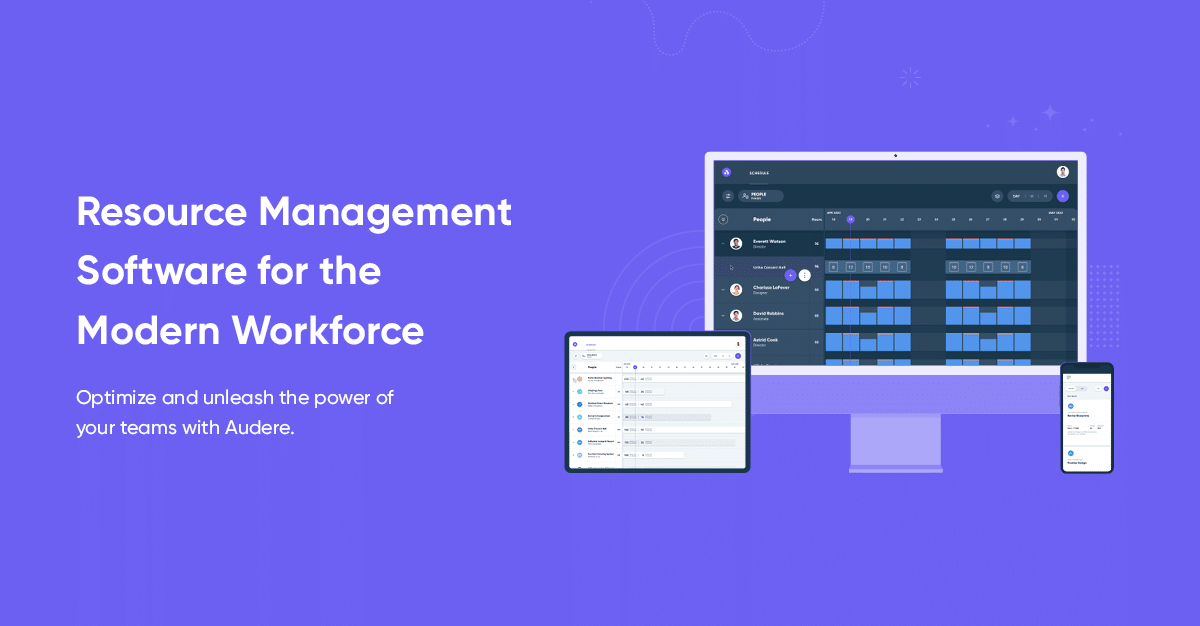 Audere Resource Management Software for the Modern Workforce